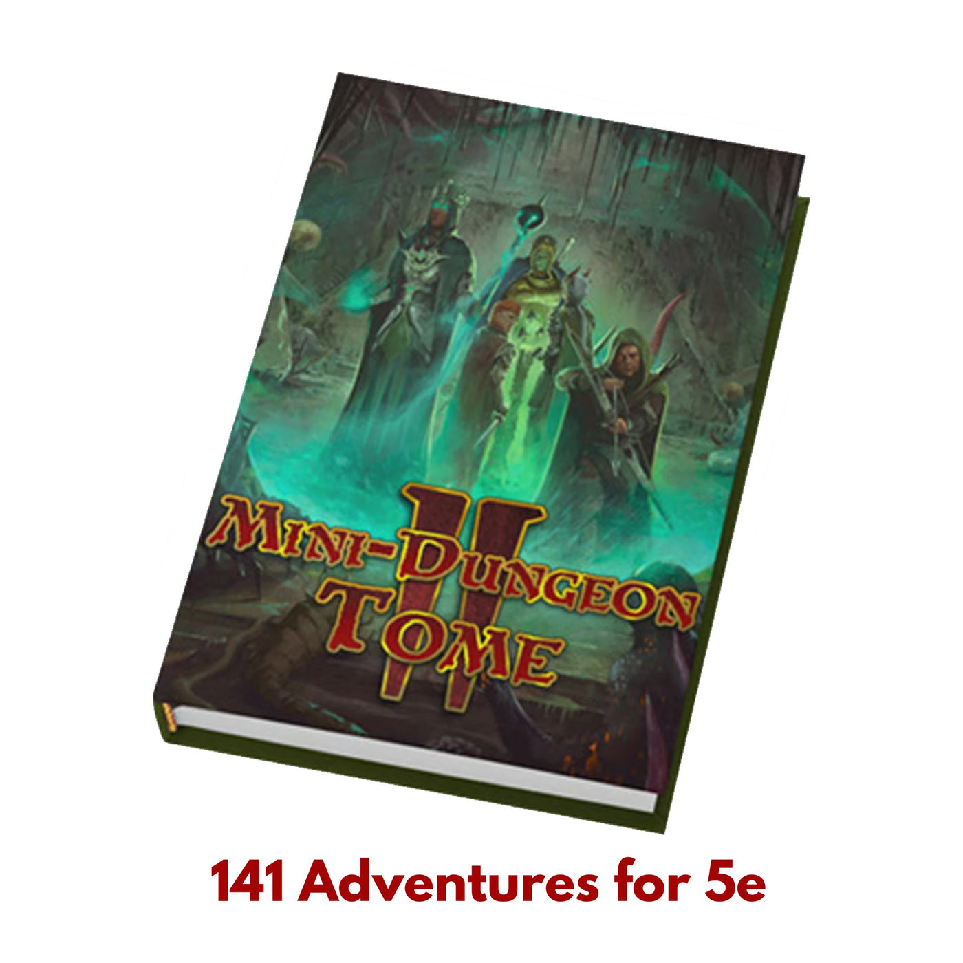 Mini-Dungeon Tome II: 140+ Adventures for DND 5e — Empire of Minis